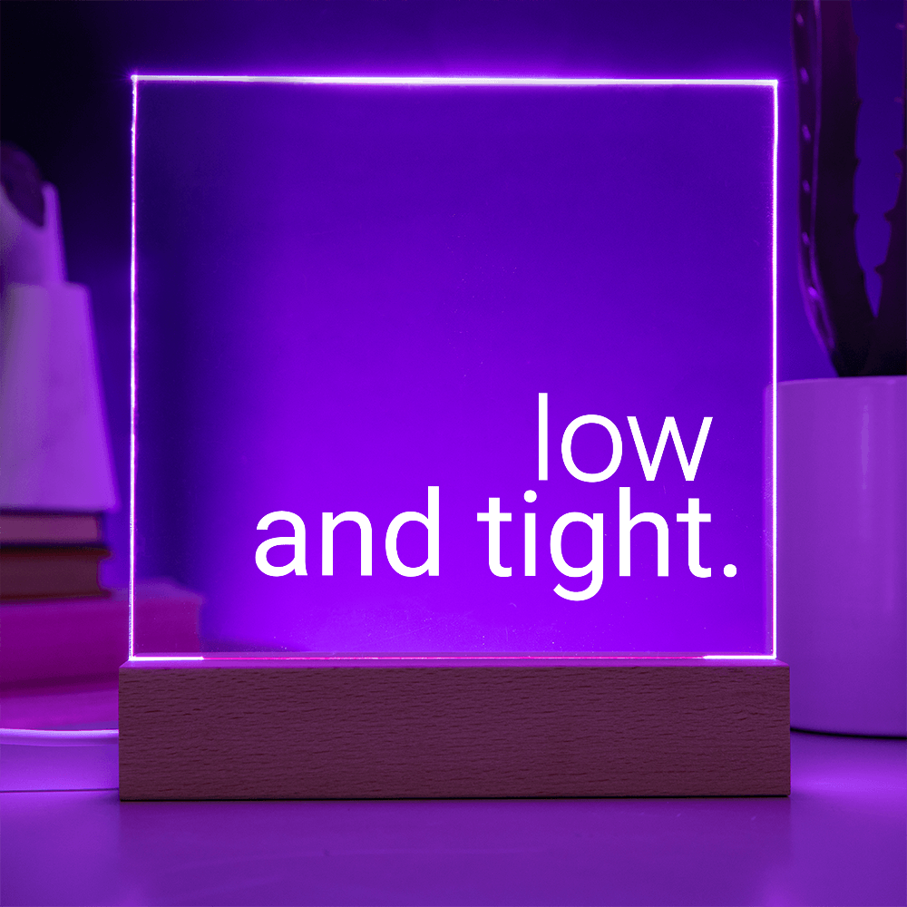 Low and Tight Acrylic Light – Cabin Crew Inspired LED Plaque – Aero ...